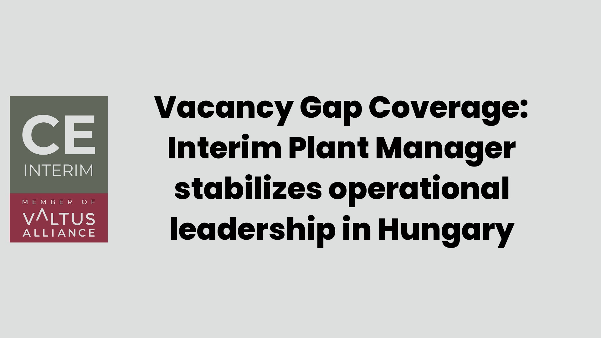 Vacancy Gap Coverage: Interim Plant Manager stabilizes operational ...